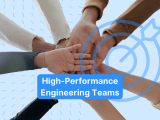 A Complete Guide To High Performance Engineering Teams In 2025